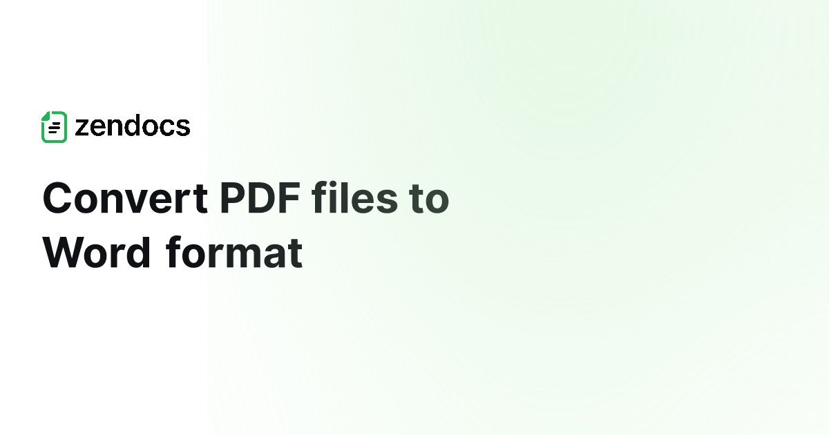 Convert PDF to Word Online - Fast & Accurate | Zendocs