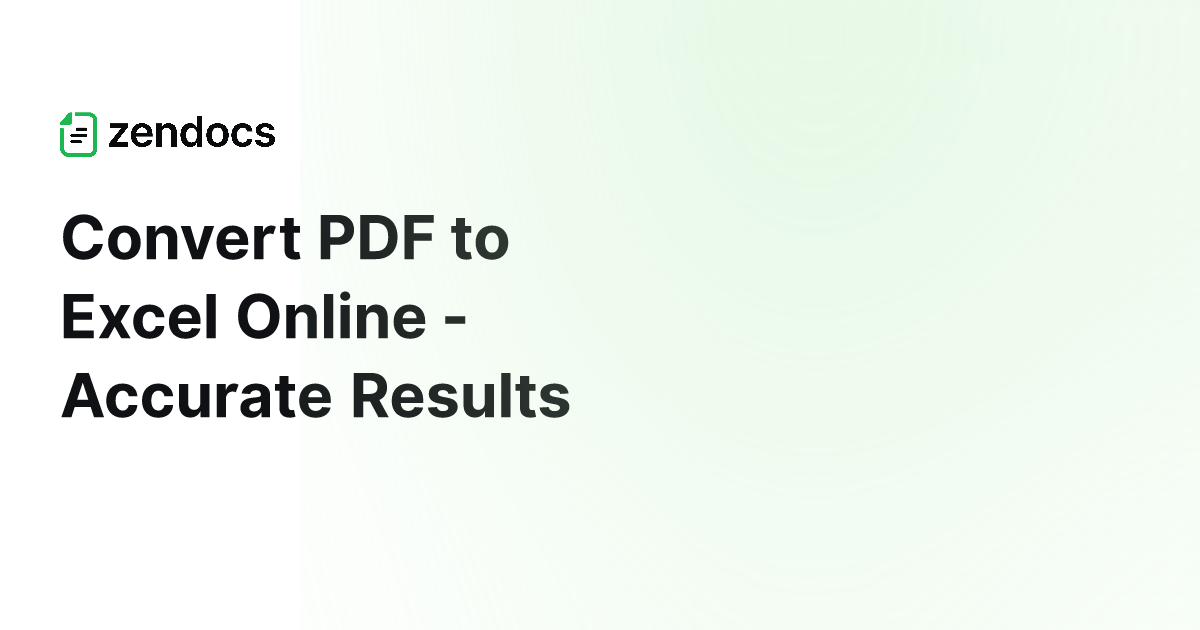 Convert PDF to Excel Online - Accurate Results | Zendocs