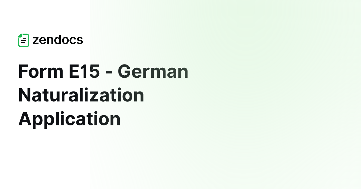 Form E15 - German Naturalization Application | Zendocs