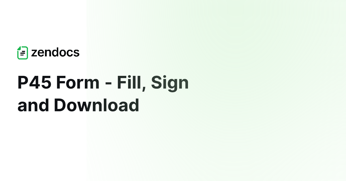 P45 Form - Fill, Sign and Download | Zendocs