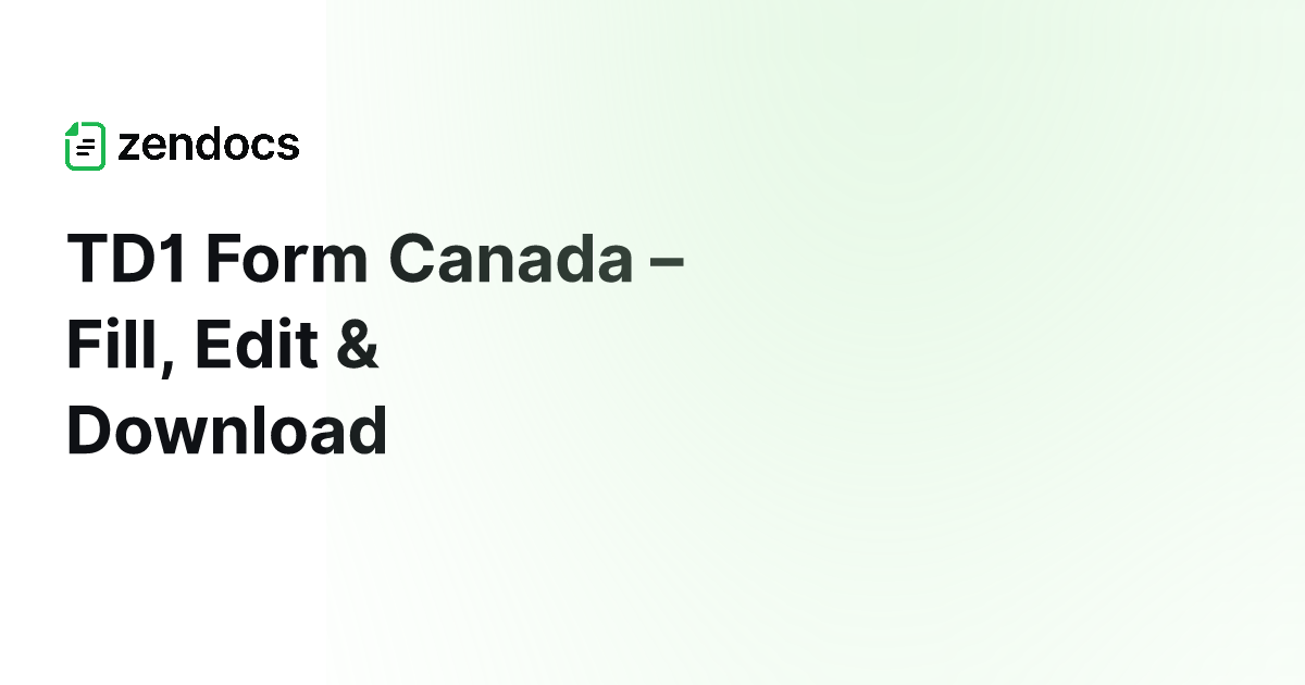 TD1 Form Canada – Fill, Edit & Download | Zendocs
