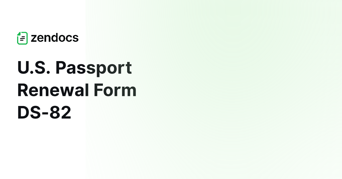 U.S. Passport Renewal Form DS-82 | Zendocs
